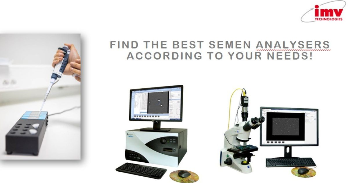 How to choose the best semen analyzer for your business? - IMV Technology Global